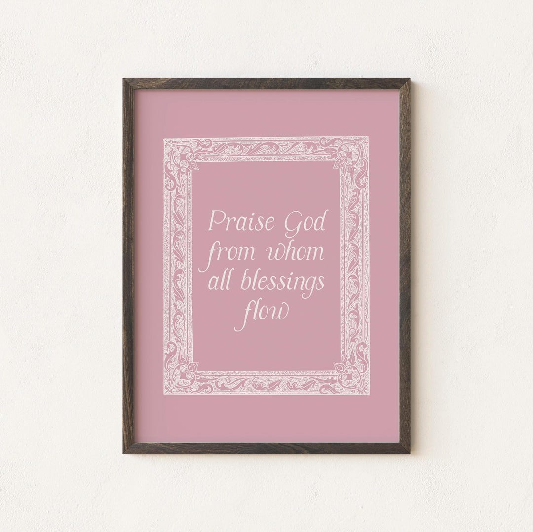 Praise God From Whom All Blessings Flow Print, Pink Christian Wall Art ...