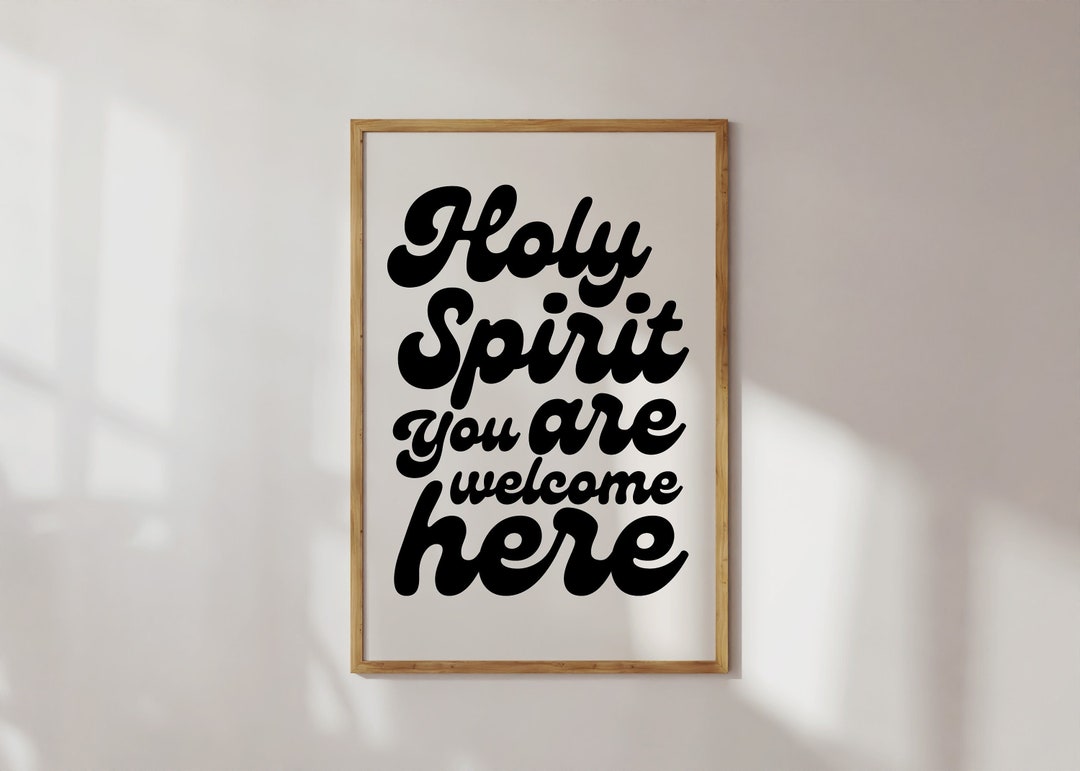 Holy Spirit You Are Welcome Here Poster. Christian Worship Music Quote ...