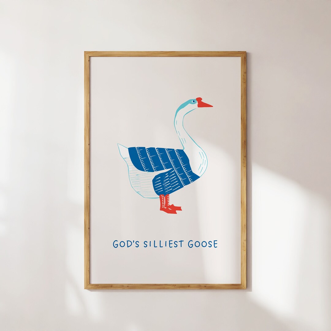 God's Silliest Goose Art Print: Christian Bible Verse Poster (digital ...