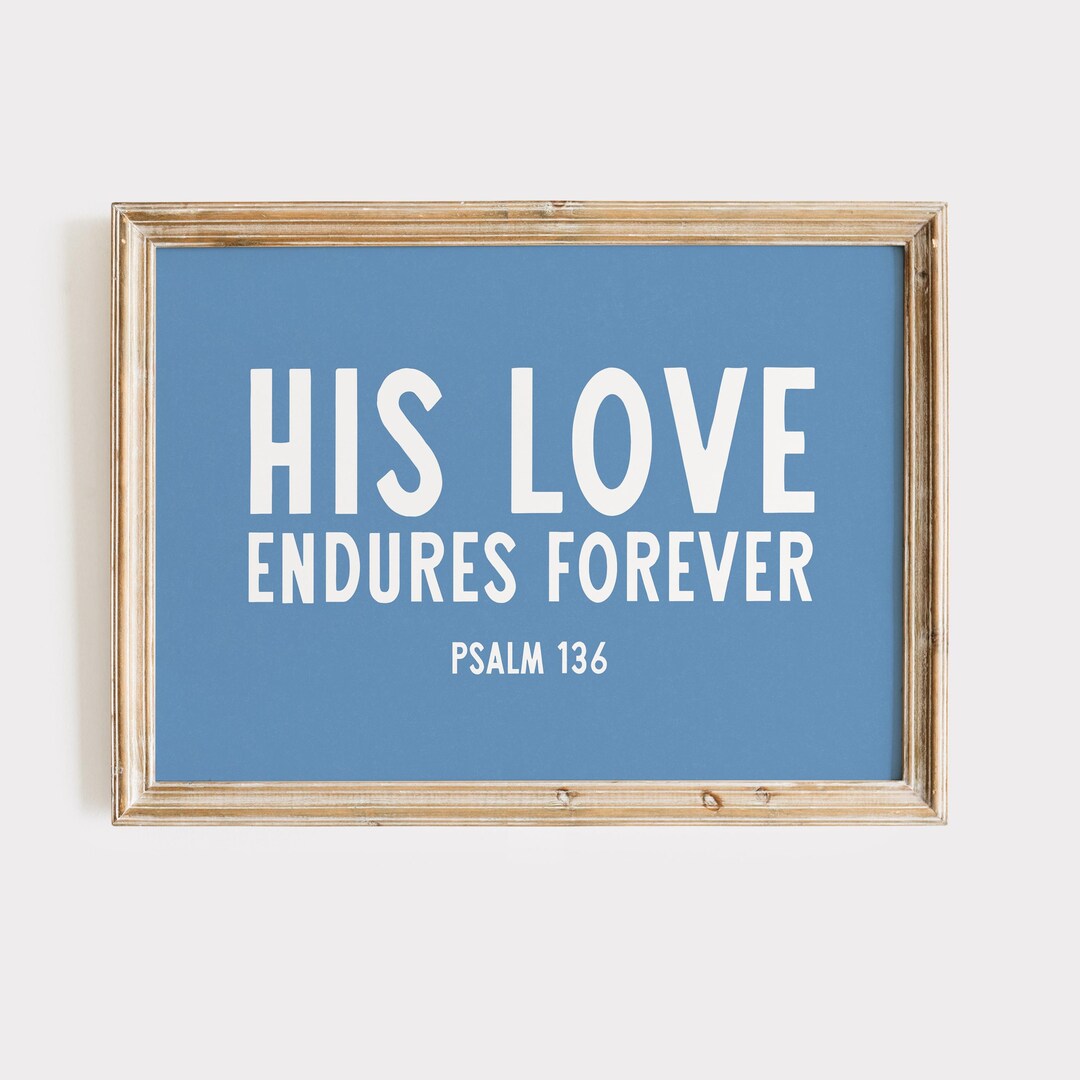 His Love Endures Forever Christian Wall Art Blue Wall Art Trendy ...