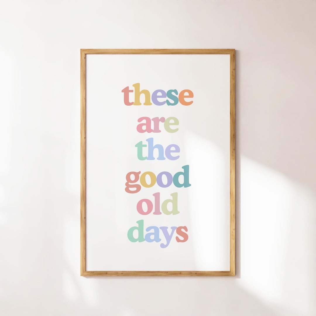 These Are the Good Old Days Poster, Retro Rainbow Quote Print, Trendy ...