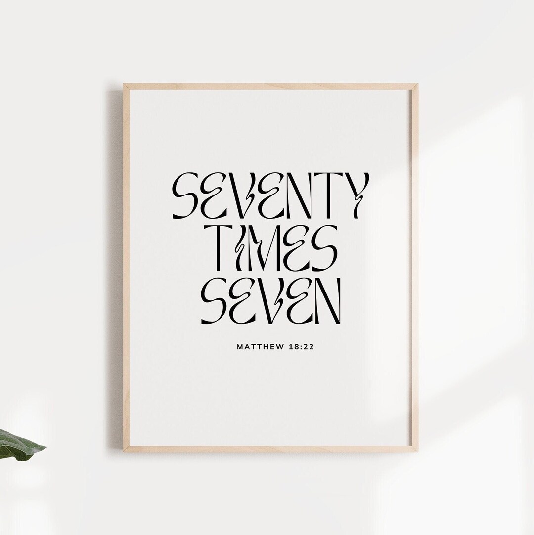 Matthew 18:22. Seventy Times Seven. Forgiveness. Scripture Wall Decor ...