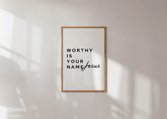 Worthy is Your Name Jesus Instant Download Art Print - Etsy