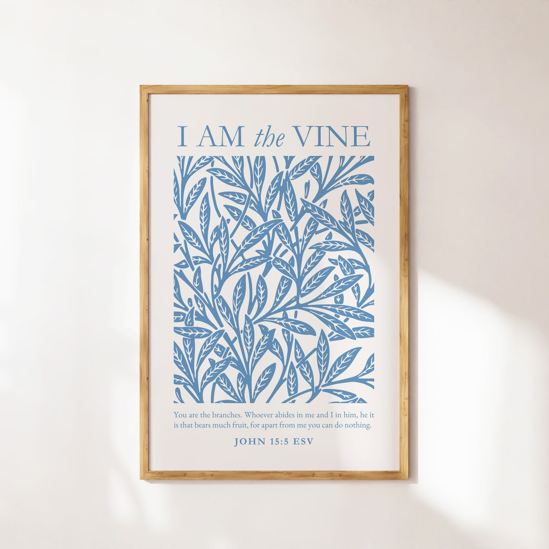 I Am the Vine Poster: Christian Home Decor (digital Download) - Etsy