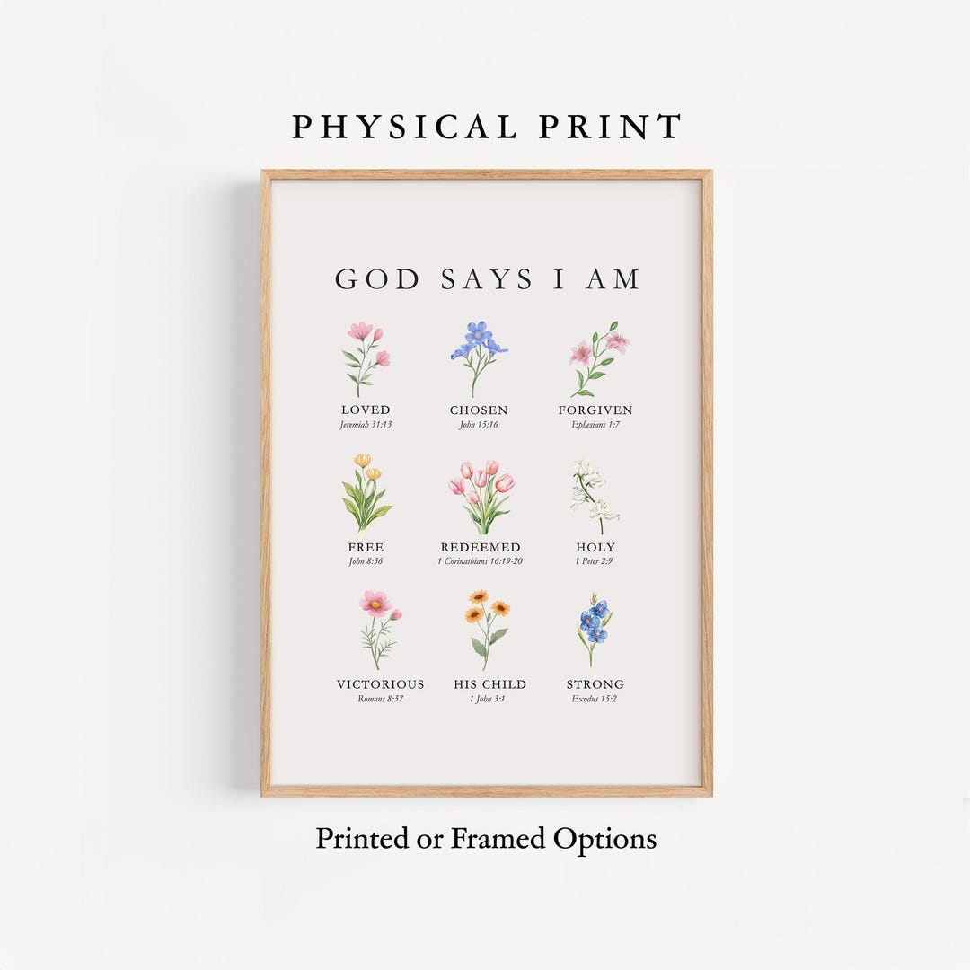 God Says I Am Wall Art Print, Christian Floral Affirmation Poster ...