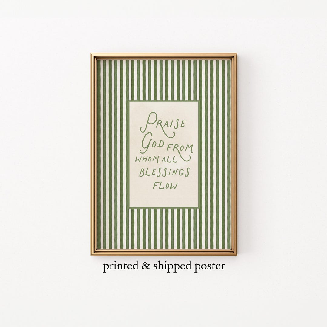 Praise God From Whom All Blessings Flow Printed & Shipped Poster ...