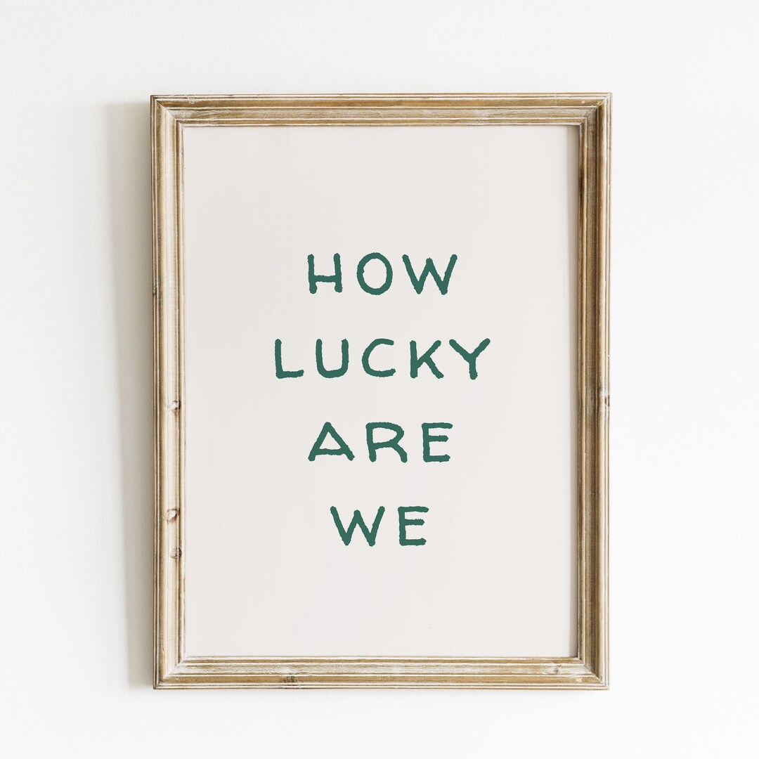 How Lucky Are We Wall Art Print, Minimalist Typography Artwork, Rustic ...