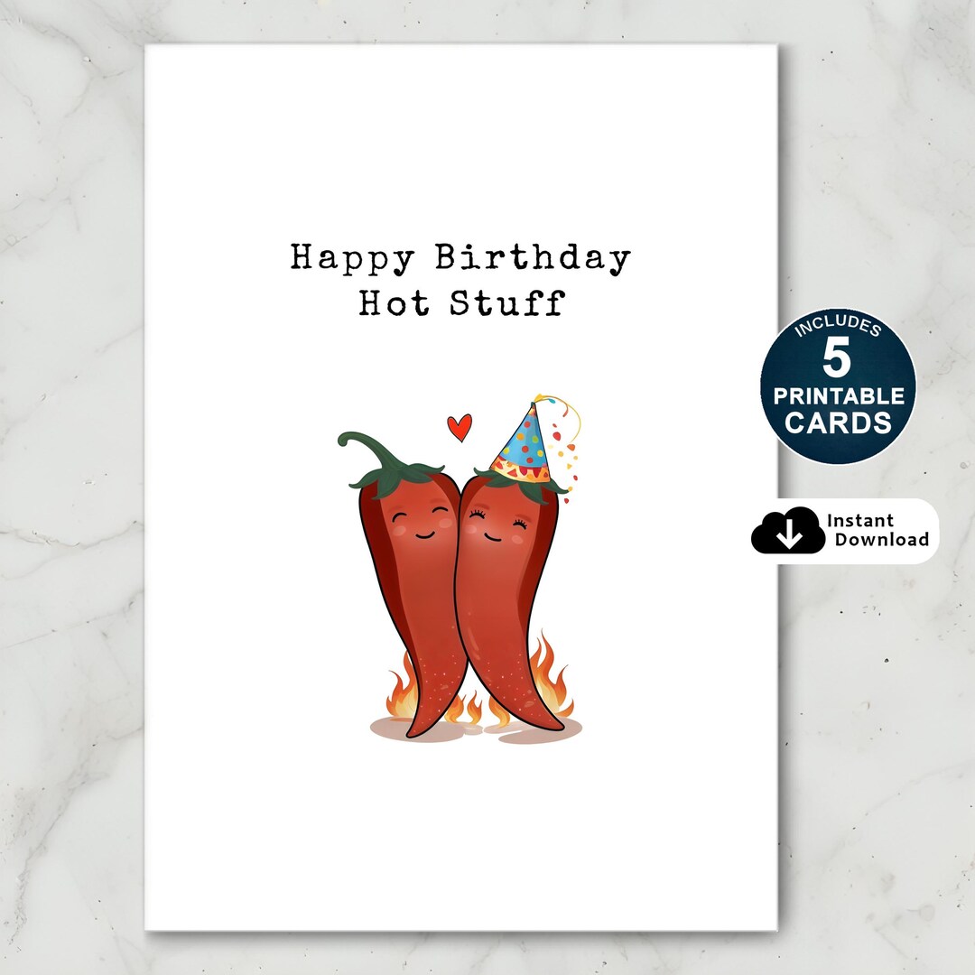 Happy Birthday Hot Stuff, Printable Punny Love Card, Hot Stuff Birthday ...