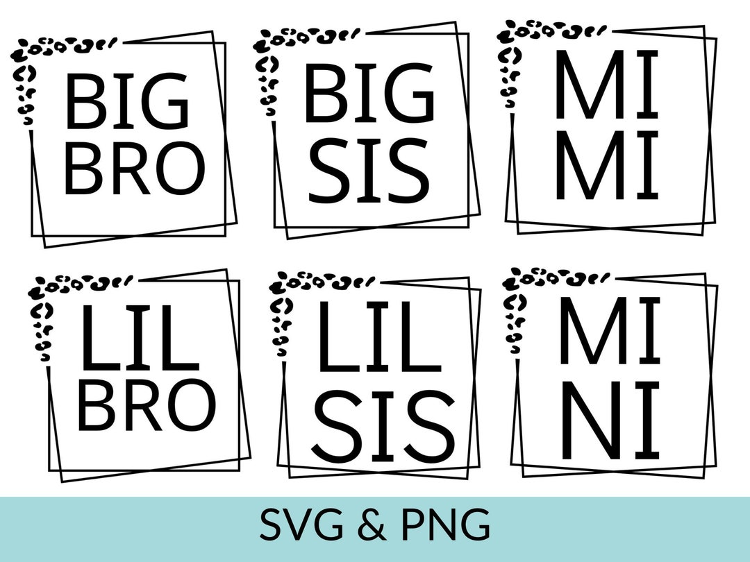 Lil Bro Svg, Big Bro Svg, Big Sis Svg, Lil Sis Svg, Mimi Svg, Mini Svg ...