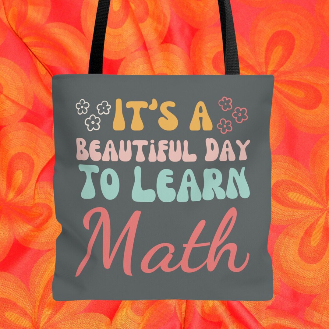 Math Teacher Tote Bag It's a Beautiful Day to Learn Math - Etsy