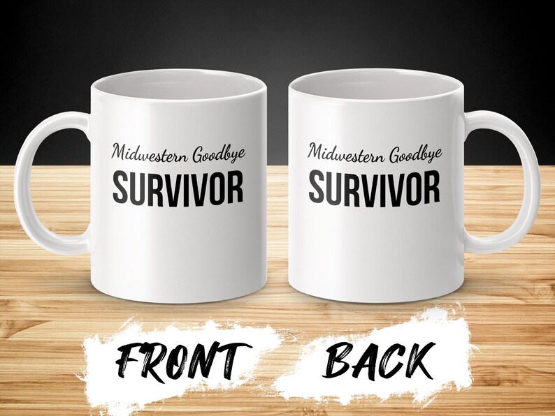 Midwestern Goodbye Survivor Funny Mug, Midwest Saying Humor Graphic Cup ...
