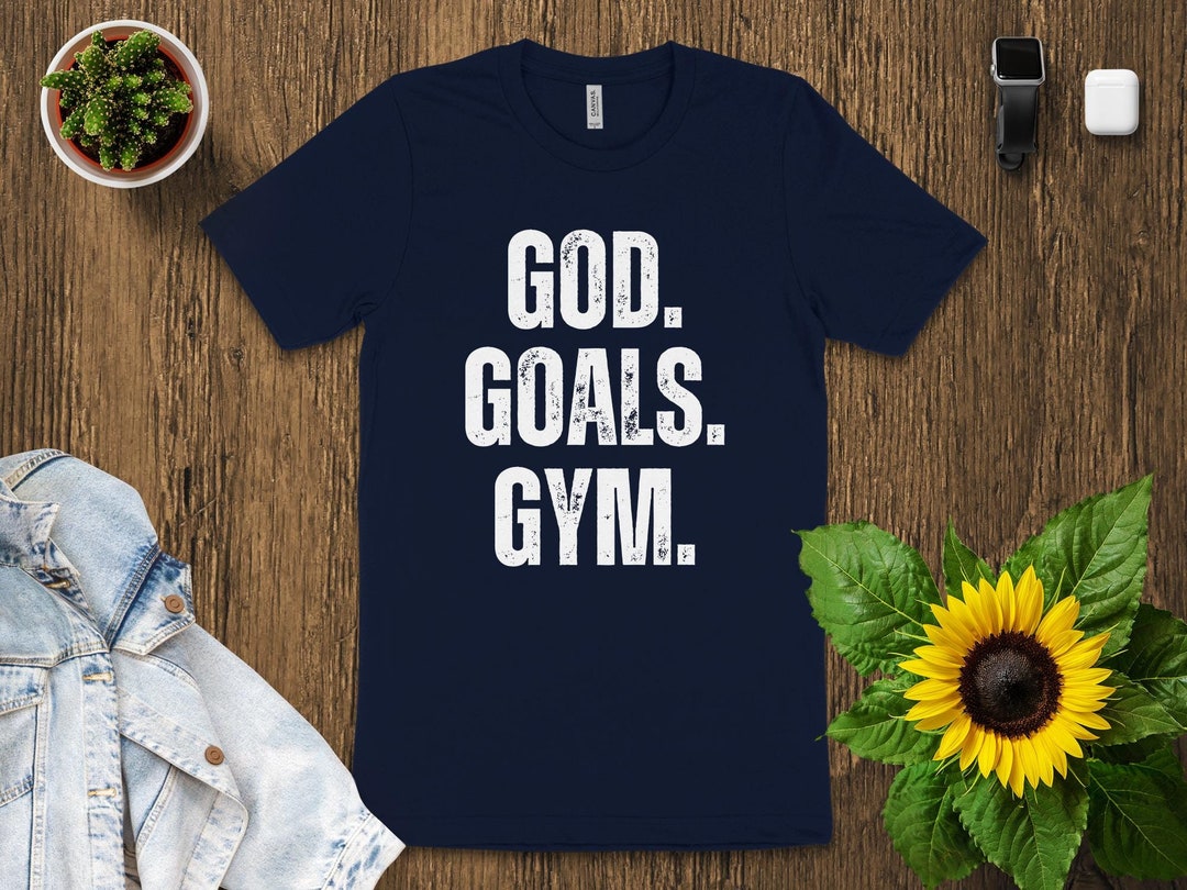 Inspirational God Goals Gym T-shirt, Motivational Workout Tee, Faith ...