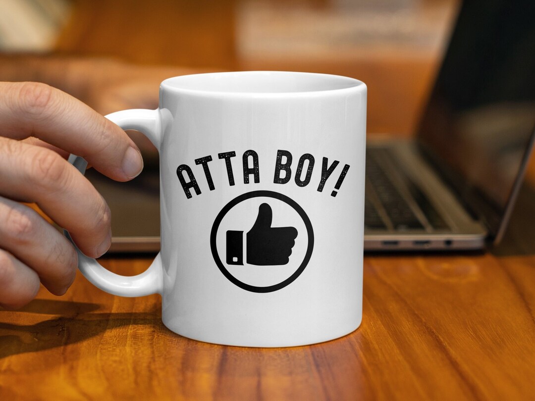 Atta Boy Thumbs up Funny Slogan Mug, Sarcastic Humor Graphic Print ...