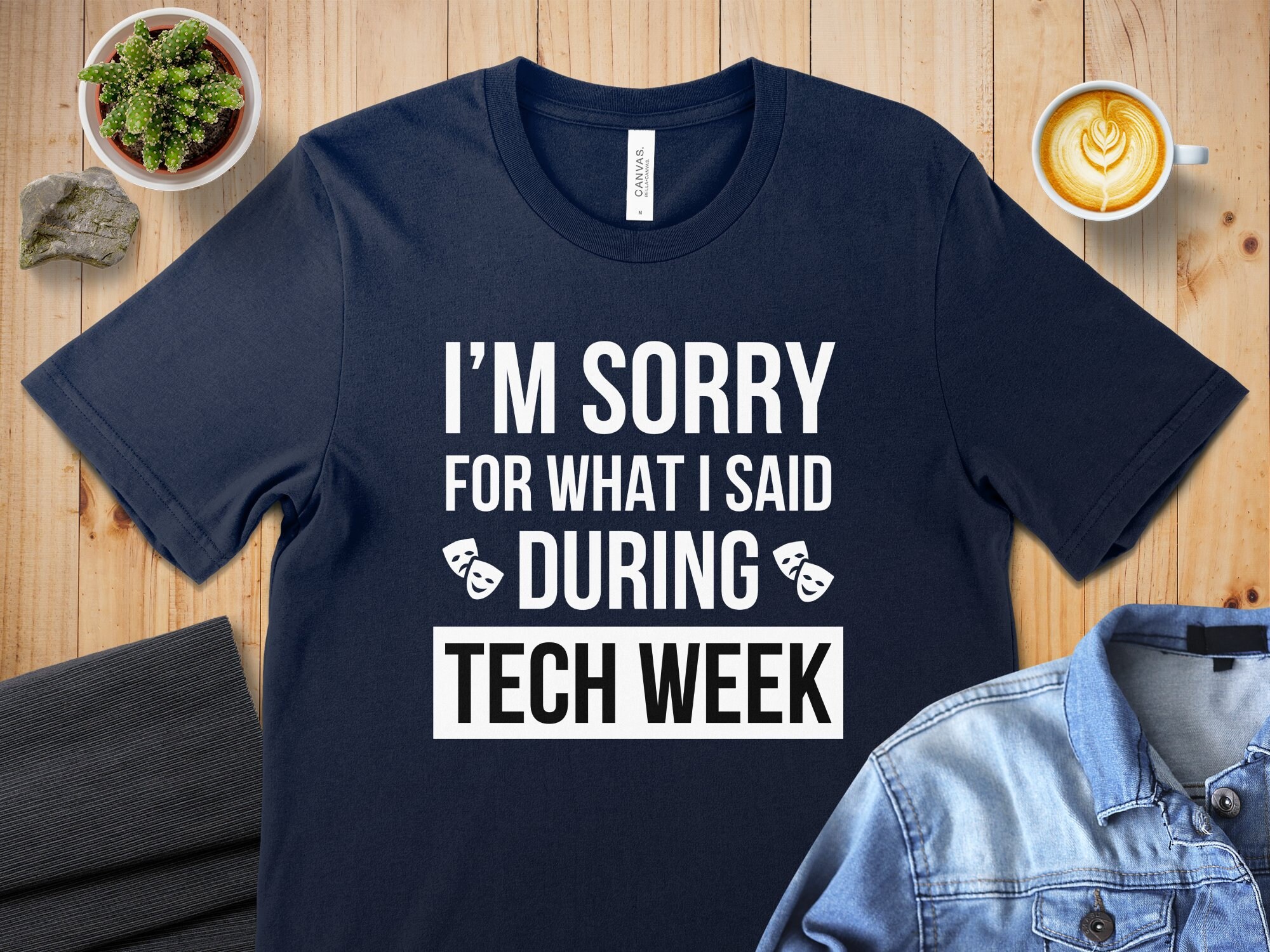 Funny Tech Week Apology Theater Graphic T-shirt Perfect Gift for ...
