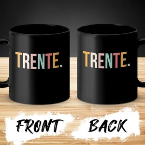 Cute Trente French 30th Birthday Graphic Mug, Parisian Themed Birthday ...