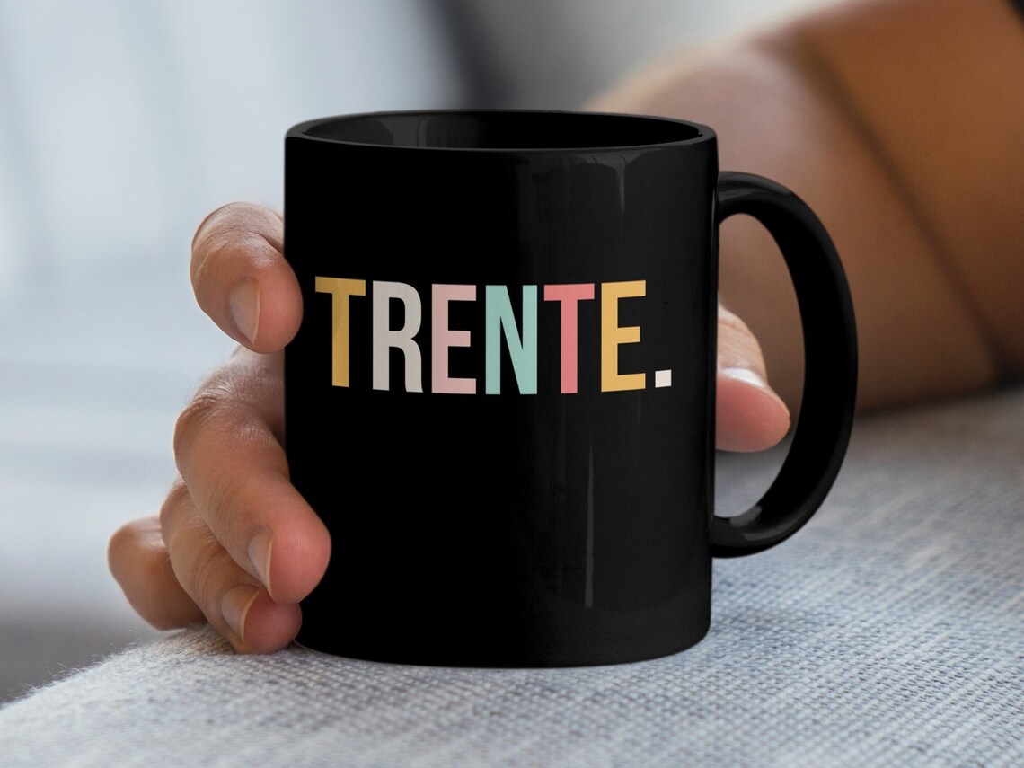 Cute Trente French 30th Birthday Graphic Mug, Parisian Themed Birthday ...