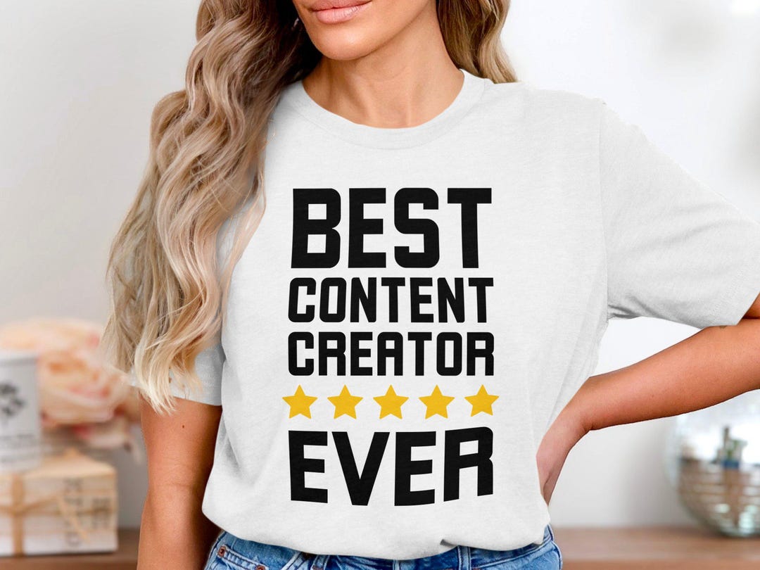 Best Content Creator Ever T-shirt, Five Star Content Creator Gift ...