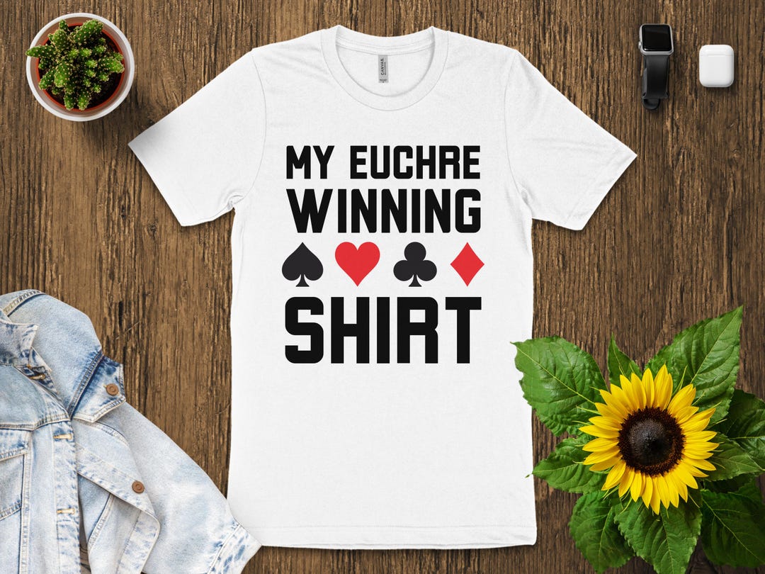 My Euchre Winning Shirt, Funny Card Game Shirt, Euchre Lovers T-shirt ...