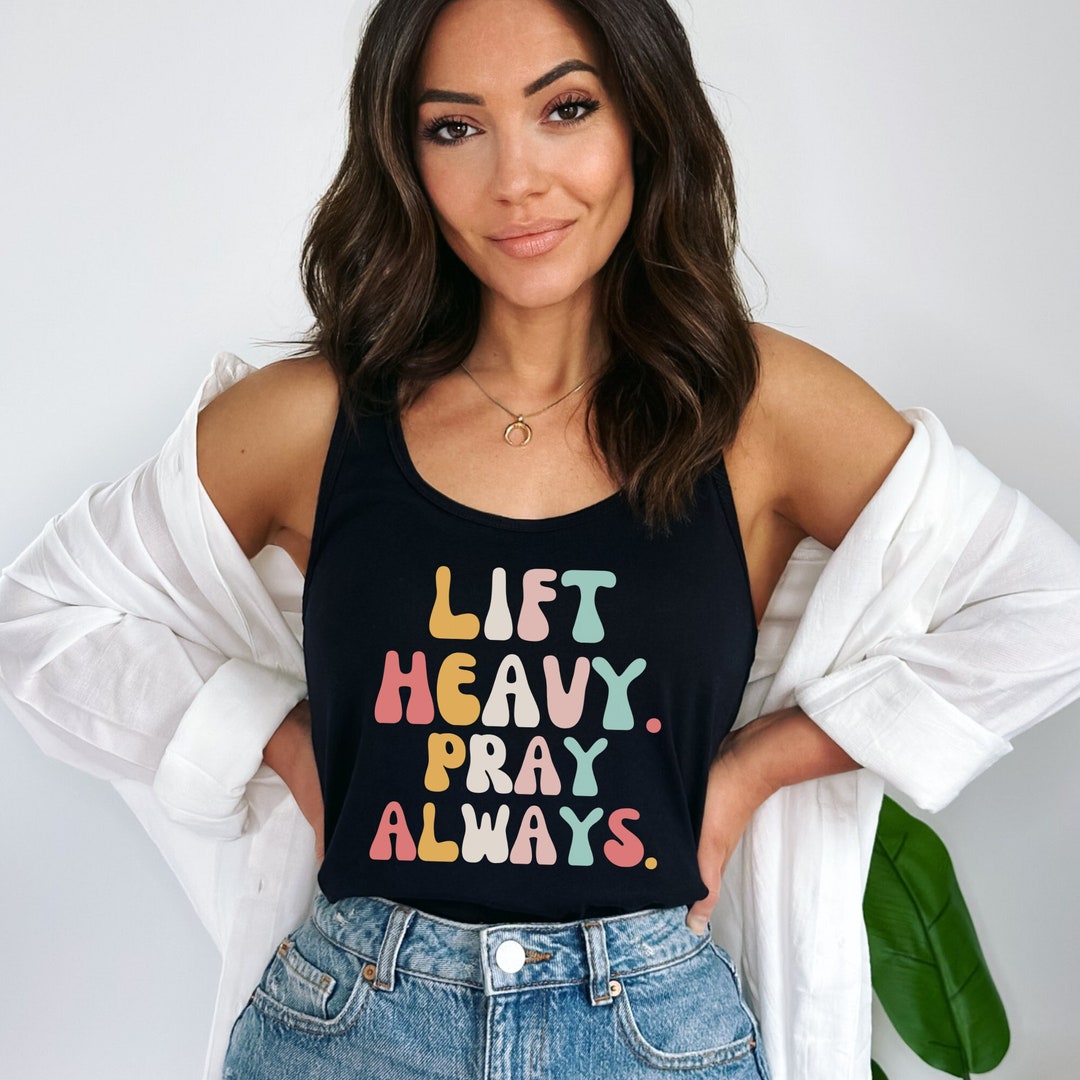 Lift Heavy Pray Always Tank Top, Cute Christian Women Workout Tank ...