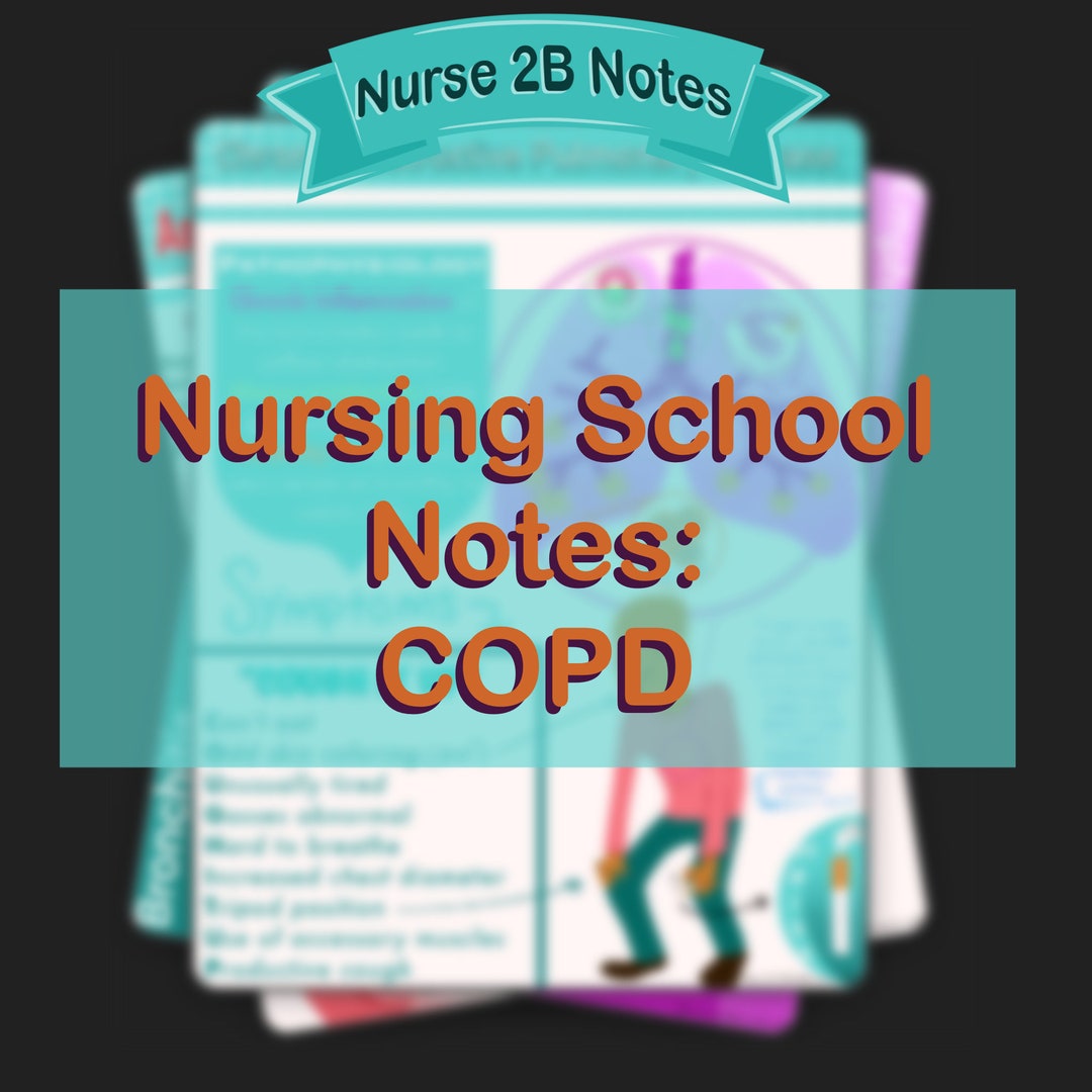 COPD | Chronic Obstructive Pulmonary Disease | Nursing School Notes ...