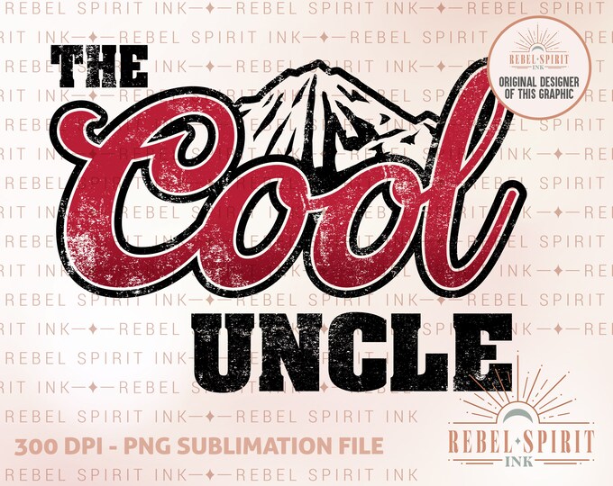 The Cool Uncle , Best Uncle Ever PNG, T-shirt for Uncle, Gift for Uncle ...