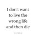 I Don't Want to Live the Wrong Life Print | Station 11 | Printable Art ...