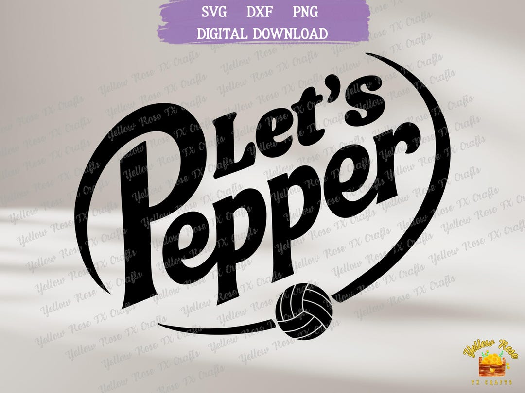 Let's Pepper Volleyball SVG DXF Png | Volleyball Digital File for DIY ...
