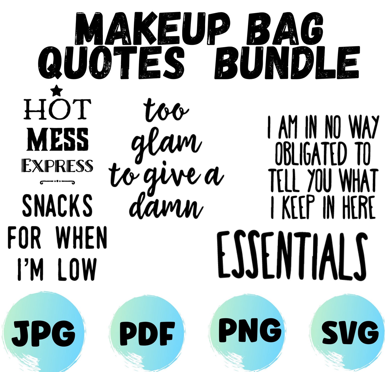 Makeup Bag Quotes SVG Bundle: 5 Styles, Commercial Use (digital ...