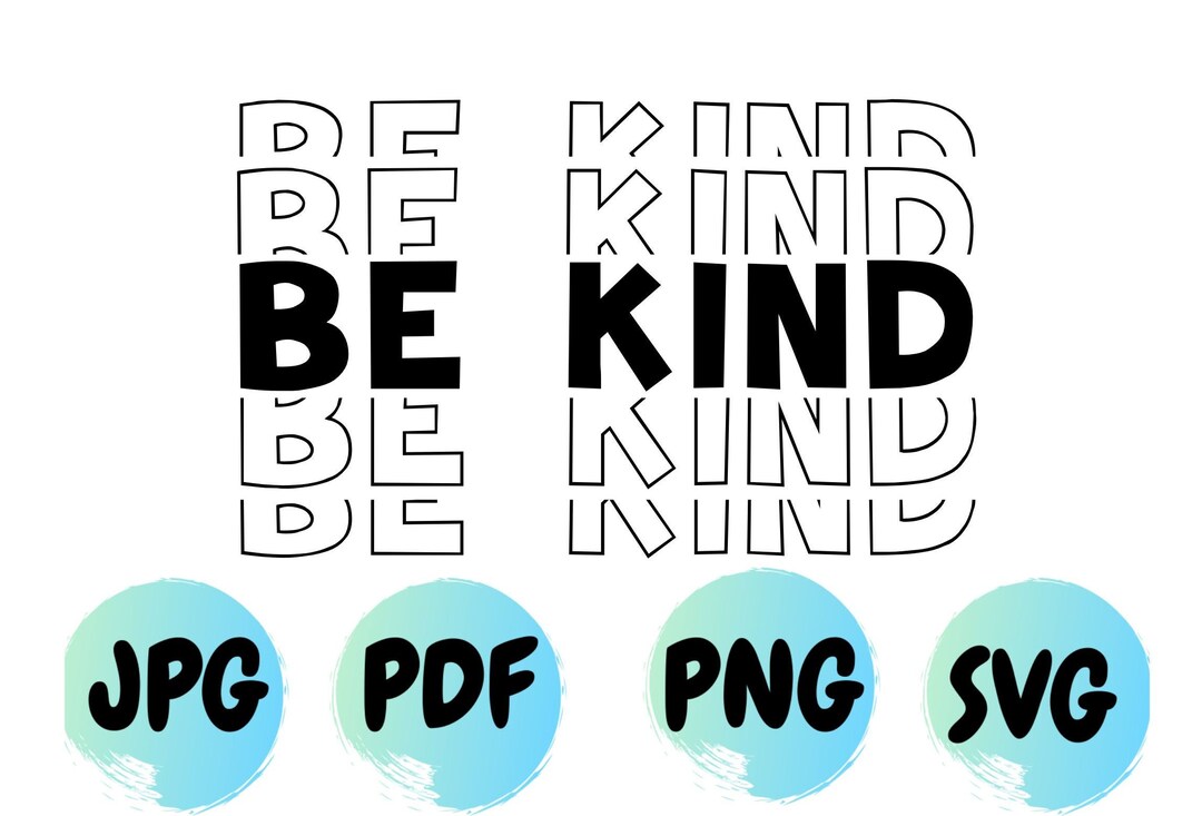 Be Kind SVG File Instant Download, Be Kind Cut File for Cricut, Be Kind ...