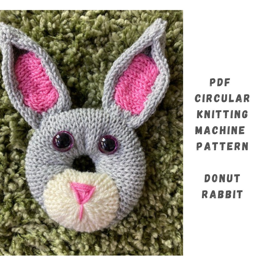 Donut Rabbit Knitting Machine Pattern: Addi Express, Sentro (PDF ...