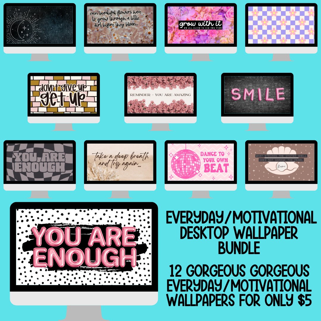 Motivational/everyday Wallpapers, Digital Download, Desktop Wallpapers ...