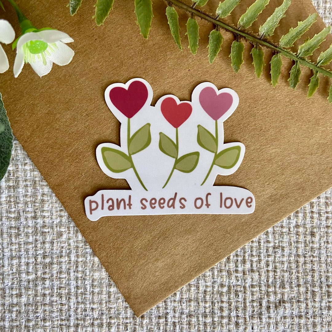 Plant Seeds of Love Sticker | Plants Succulent Planting Stickers, Plant ...