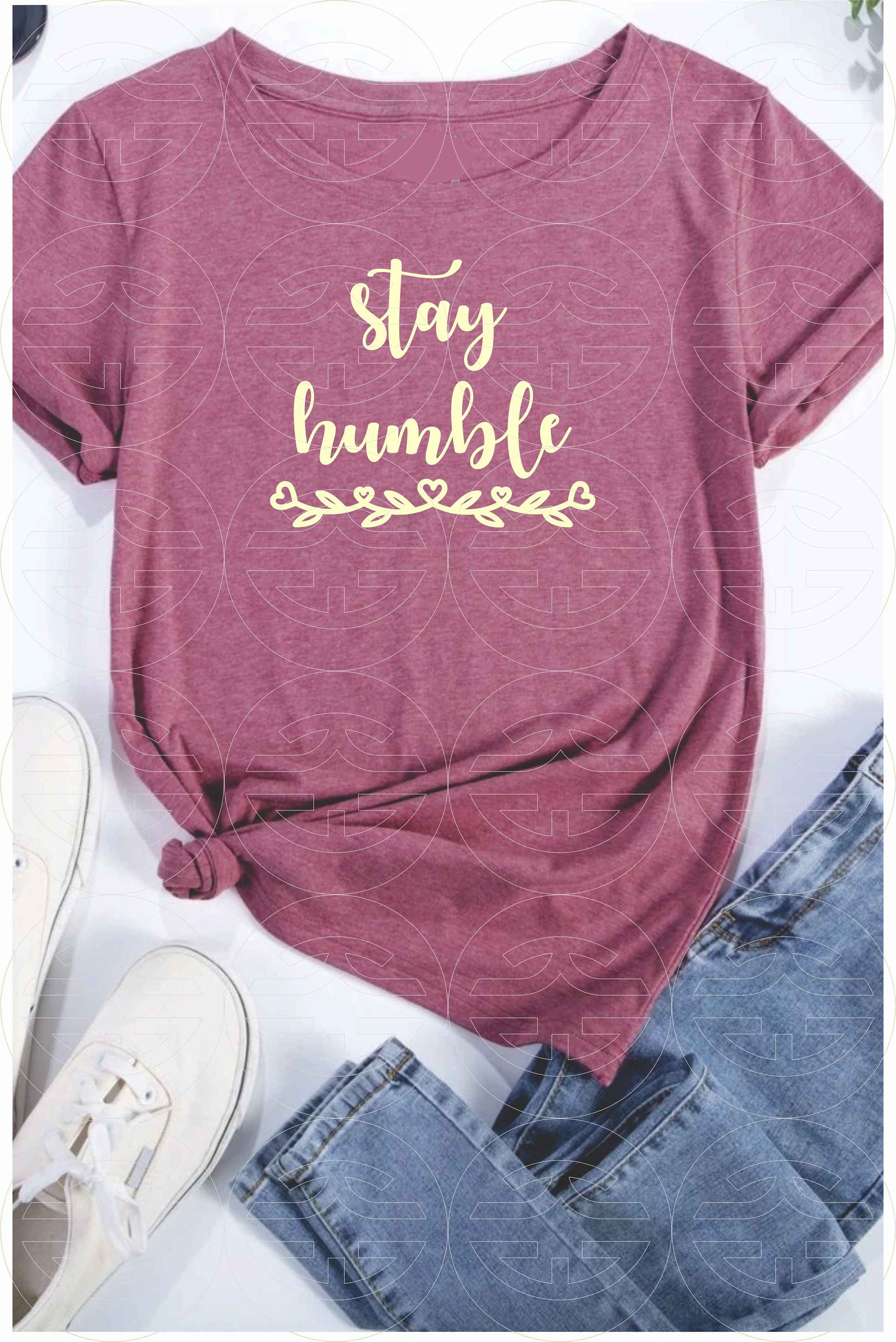 Stay Humble Instant Digital Download. Svg Eps Png Dxf Cut Files ...