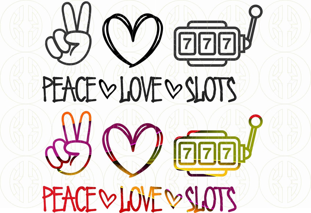 Peace Love Slots Instant Digital Download. Svg Png Cut Files ...