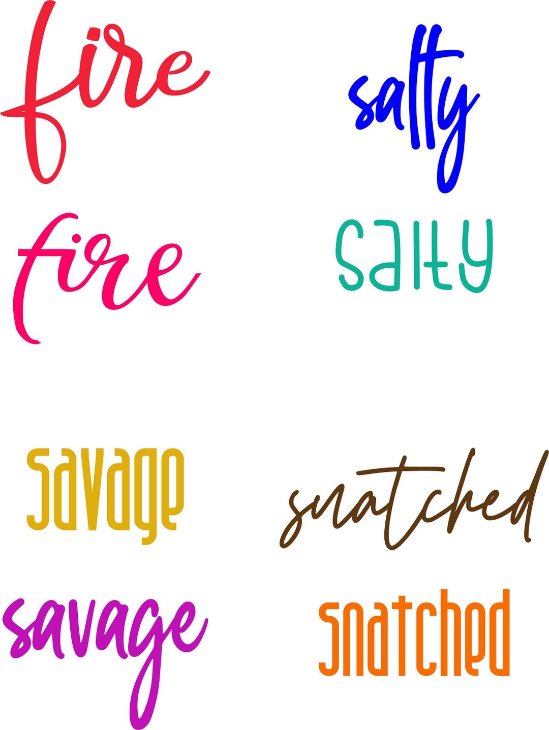 Savage Salty Fire Snatched Instant Digital Download. Svg Eps Png Cut ...