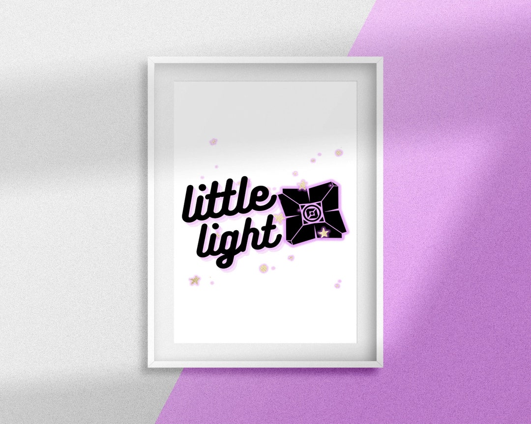 Little Light, Destiny 2 Ghost, Destiny 2 Quote, Gaming Wall Art, Gamer ...