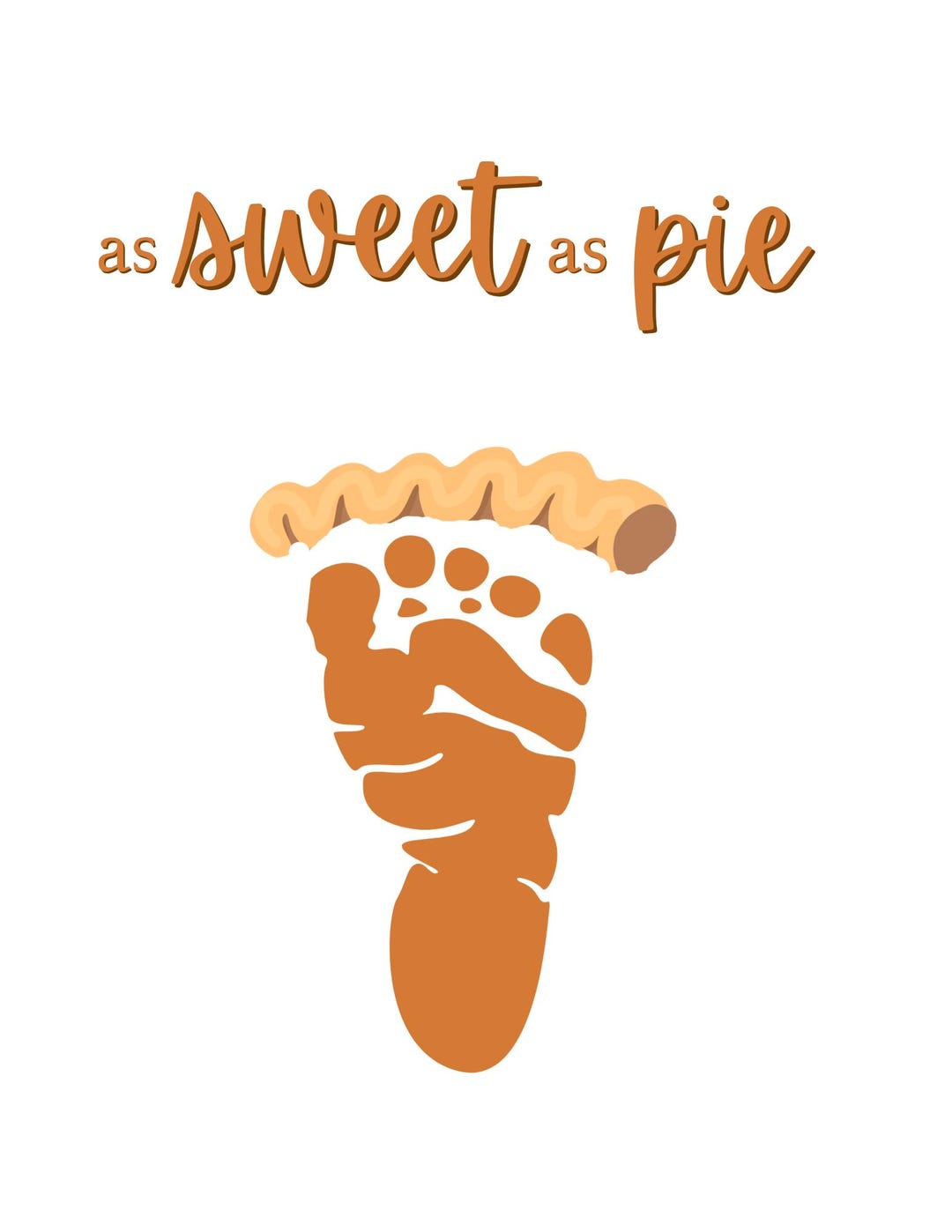 Sweet as Pie Pumpkin Pie Footprint Digital Print - Etsy