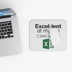 Excel-lent at My Job Mousepad FREE SHIPPING Excel Gift, Spreadsheet ...
