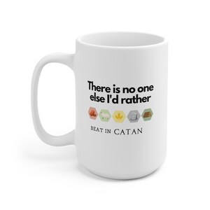 There's No One Else Catan Coffee Mug - Free Shipping - Funny Settlers ...