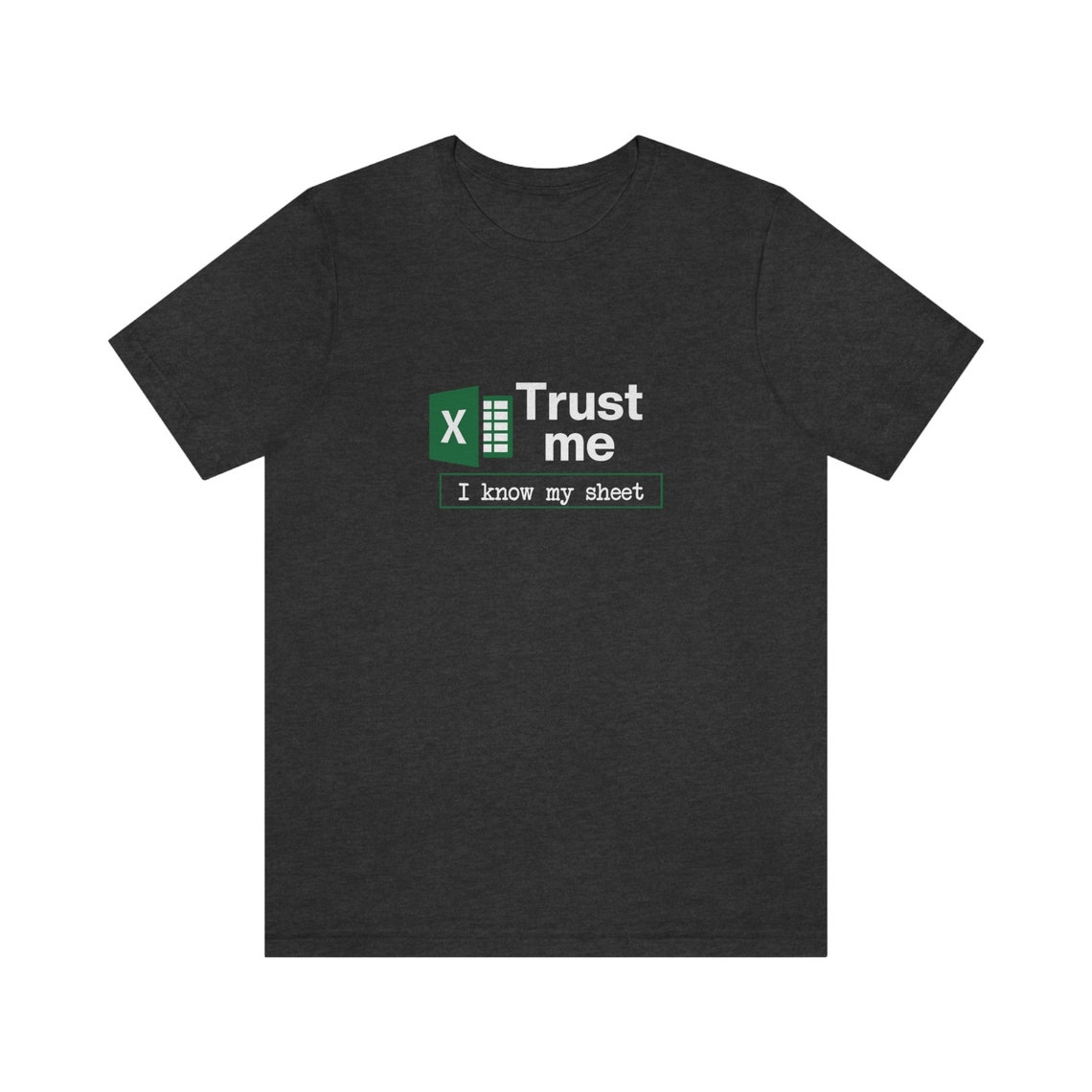Excel I Know My Sheet Tshirt FREE SHIPPING Spreadsheet - Etsy