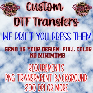 CUSTOM Ready to Press DTF Transfer |direct to Film | Heat Transfer ...