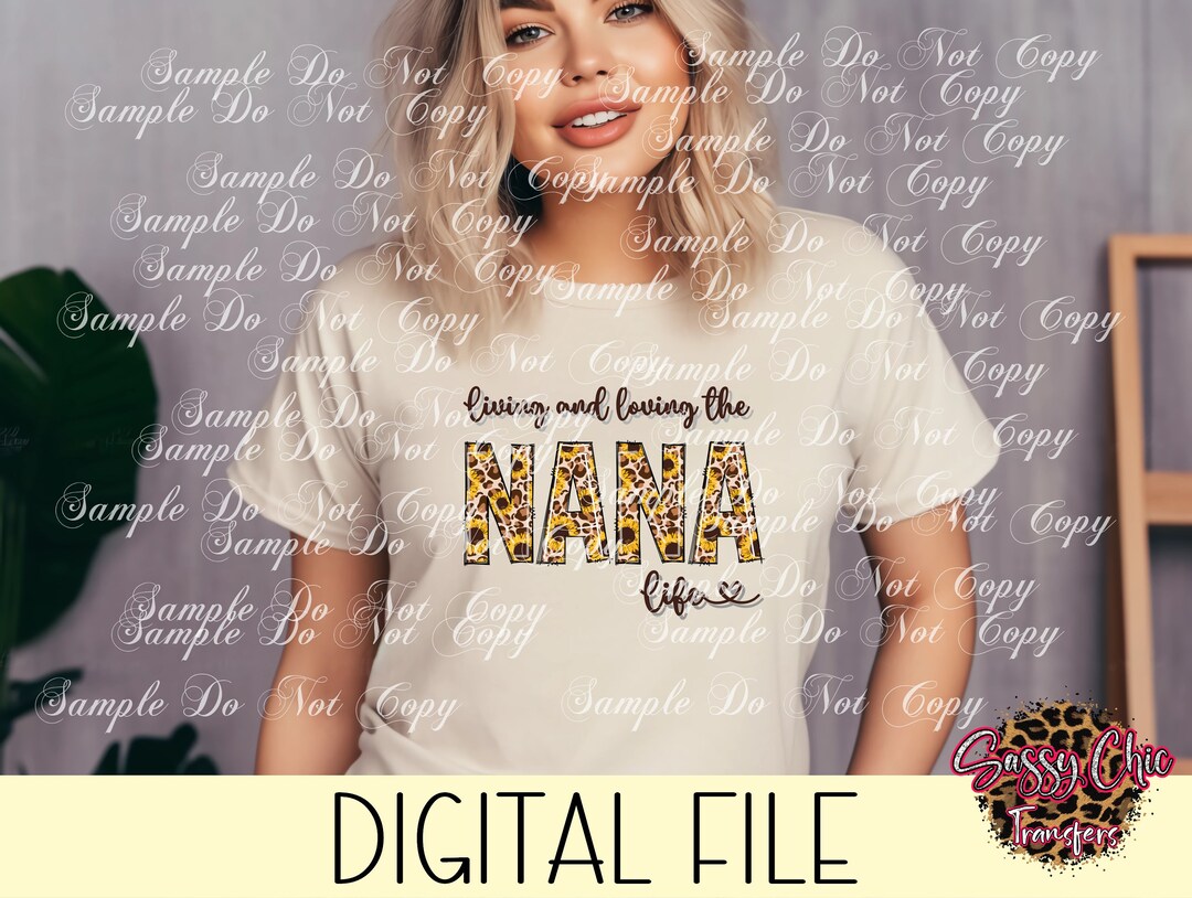 Living and Loving the Nana Life | Digital Download | PNG File | High ...