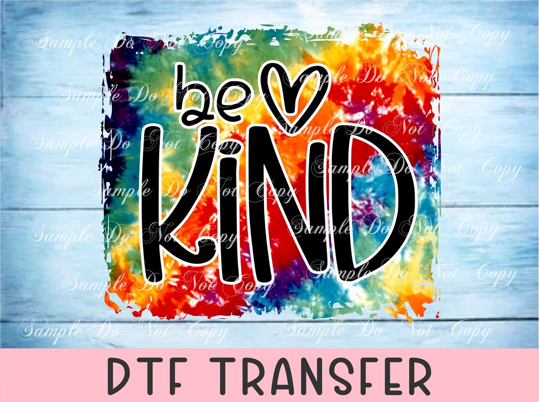 Be Kind-dtf Transfer, Tie Dye, Colorful, Bee Kind, Cute, Direct to Film ...