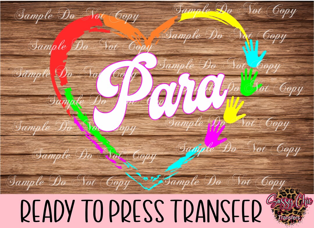 Paraprofessional - Ready to Press Sublimation, HTV or DTF Transfer ...