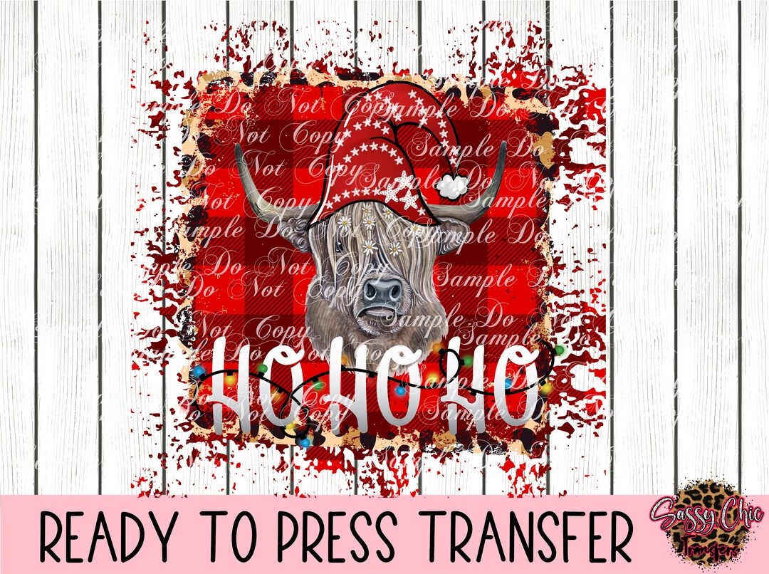Ho Ho Ho Highland Cow | Ready to Press Sublimation Transfer or DTF ...