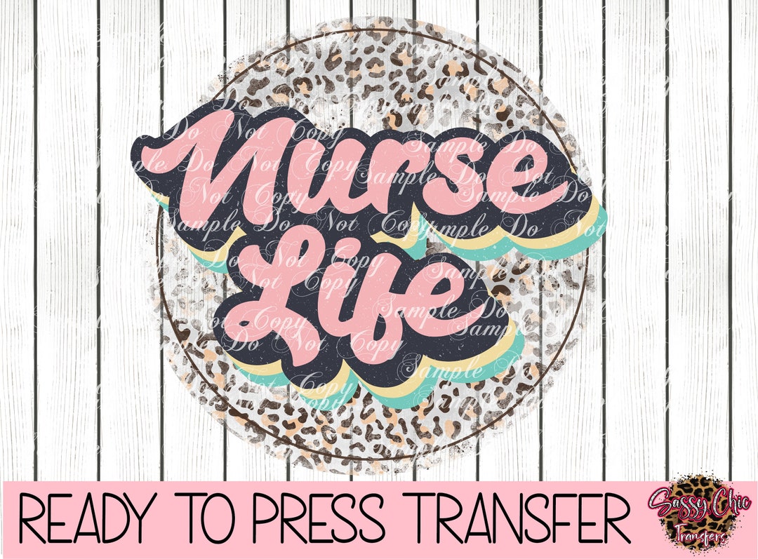 Nurse Life Grudge - Ready to Press Sublimation Transfer HTV Transfer or ...