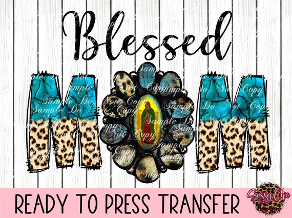 Blessed Mom Ready to Press Sublimation Transfer HTV Transfer - Etsy