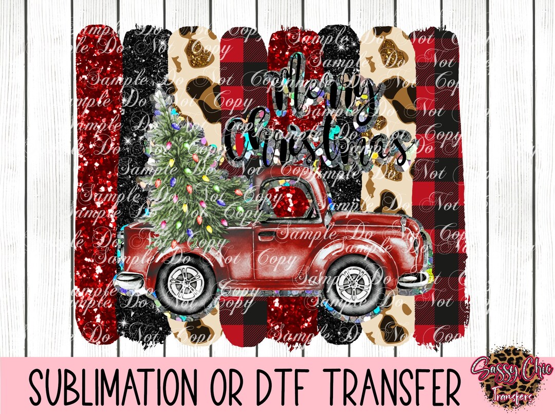Merry Christmas Truck| Ready to Press Sublimation Transfer , DTF ...