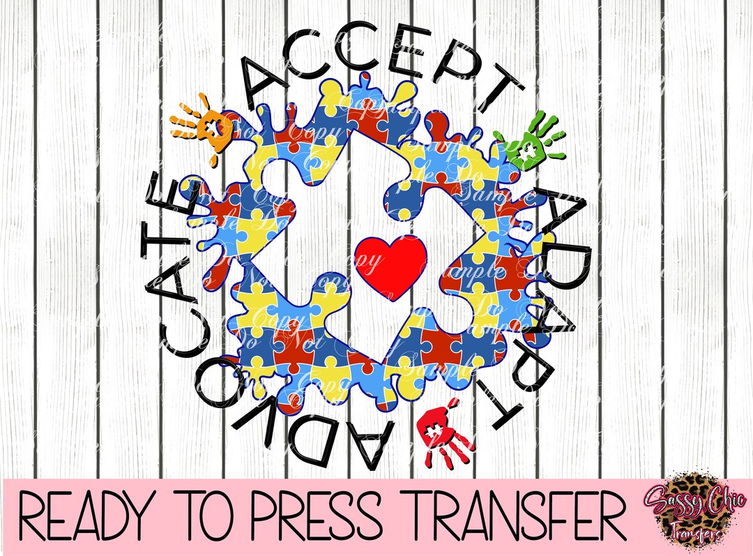 Accept, Adapt, Advocate Autism - Ready to Press Sublimation, Full Color ...