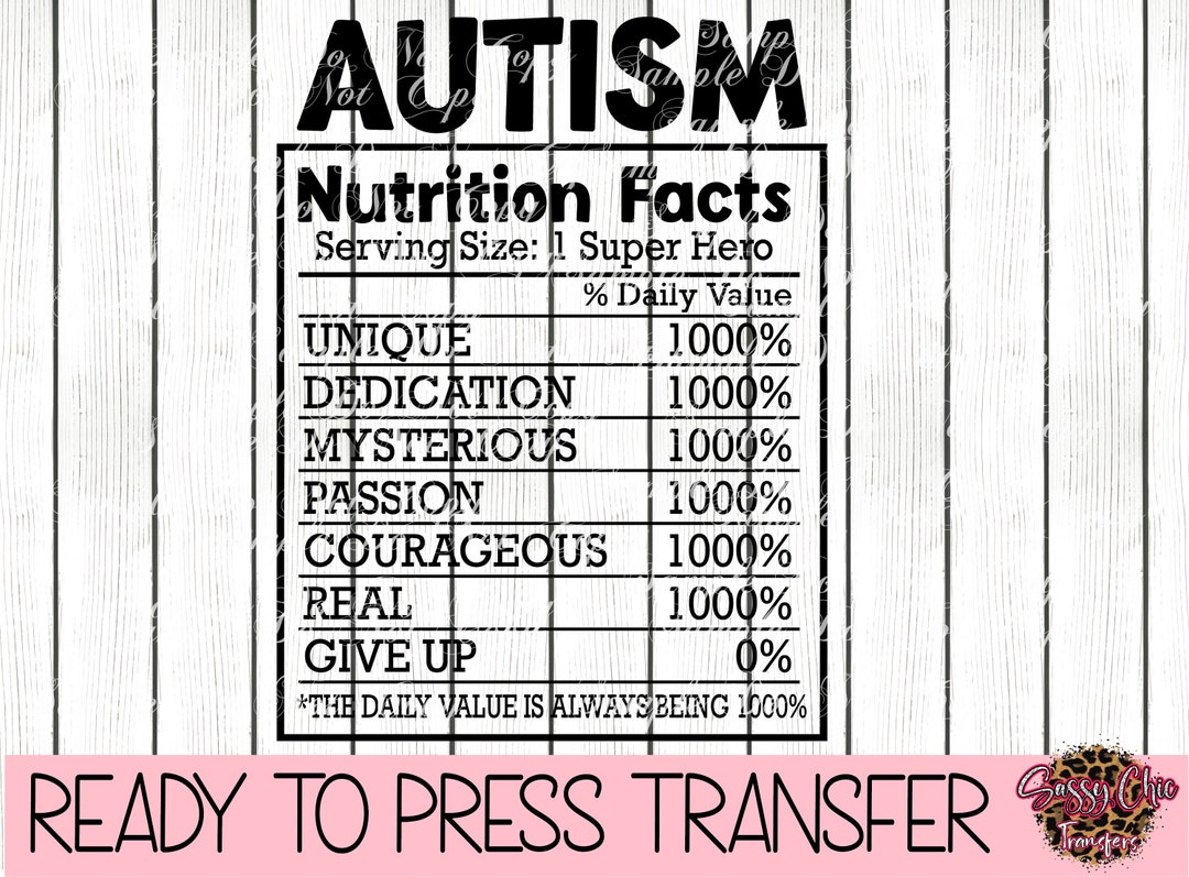 Autism Nutrition Facts - Ready to Press Sublimation, Full Color HTV or ...